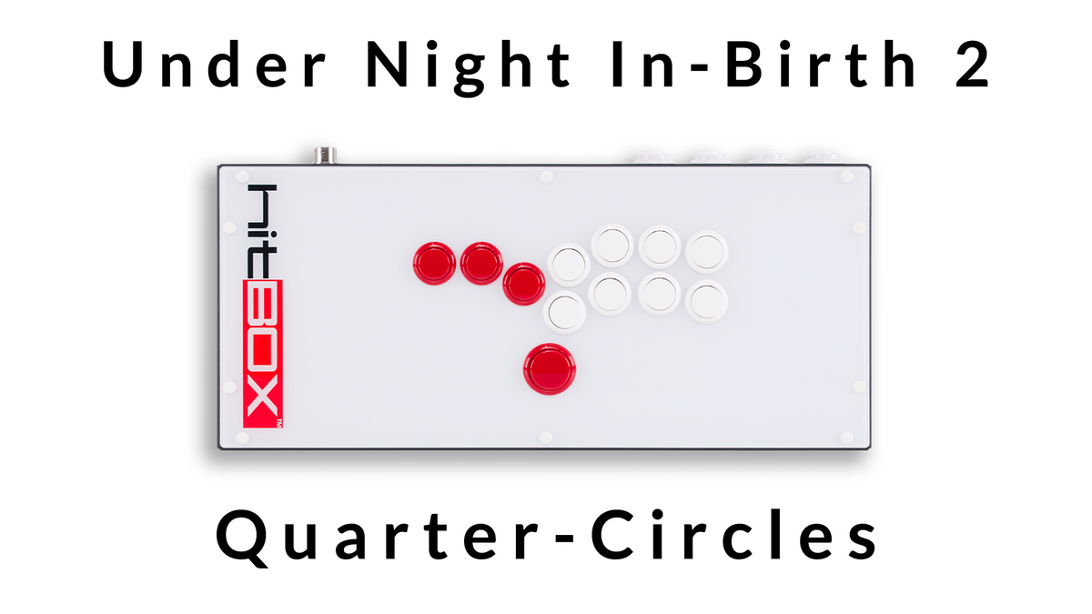 UNI 2 on Hit Box - Quarter-Circle motions – Hit Box Arcade