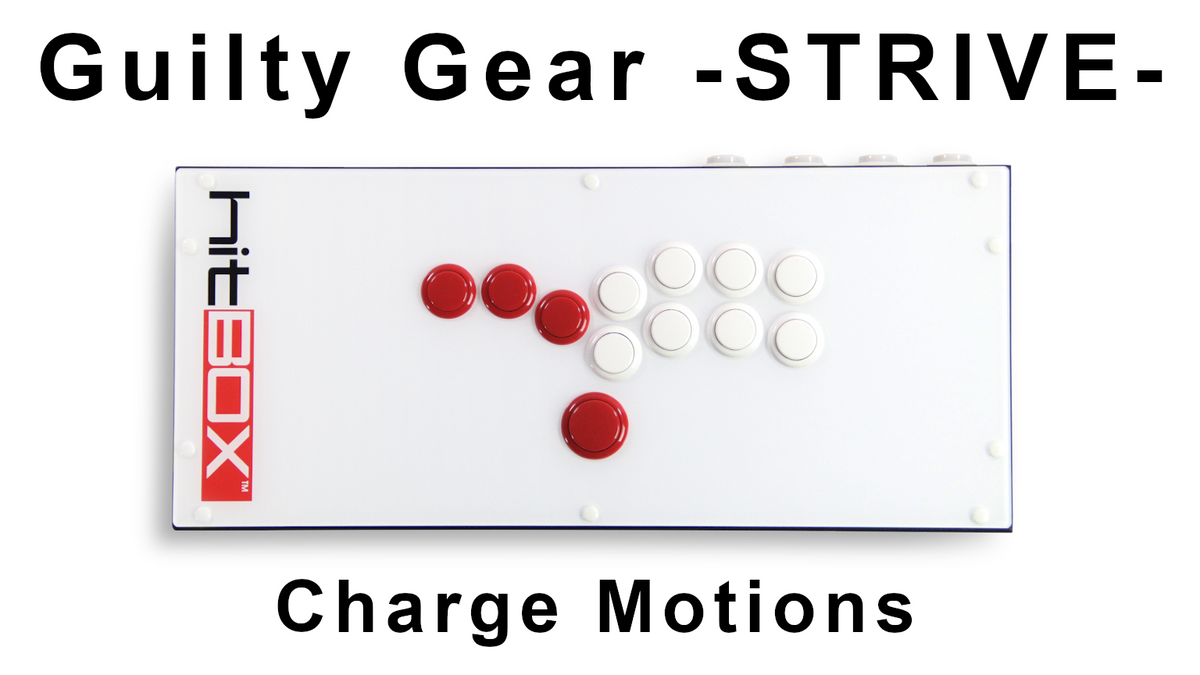 Guilty Gear -STRIVE- on Hit Box - Charge Motions – Hit Box Arcade