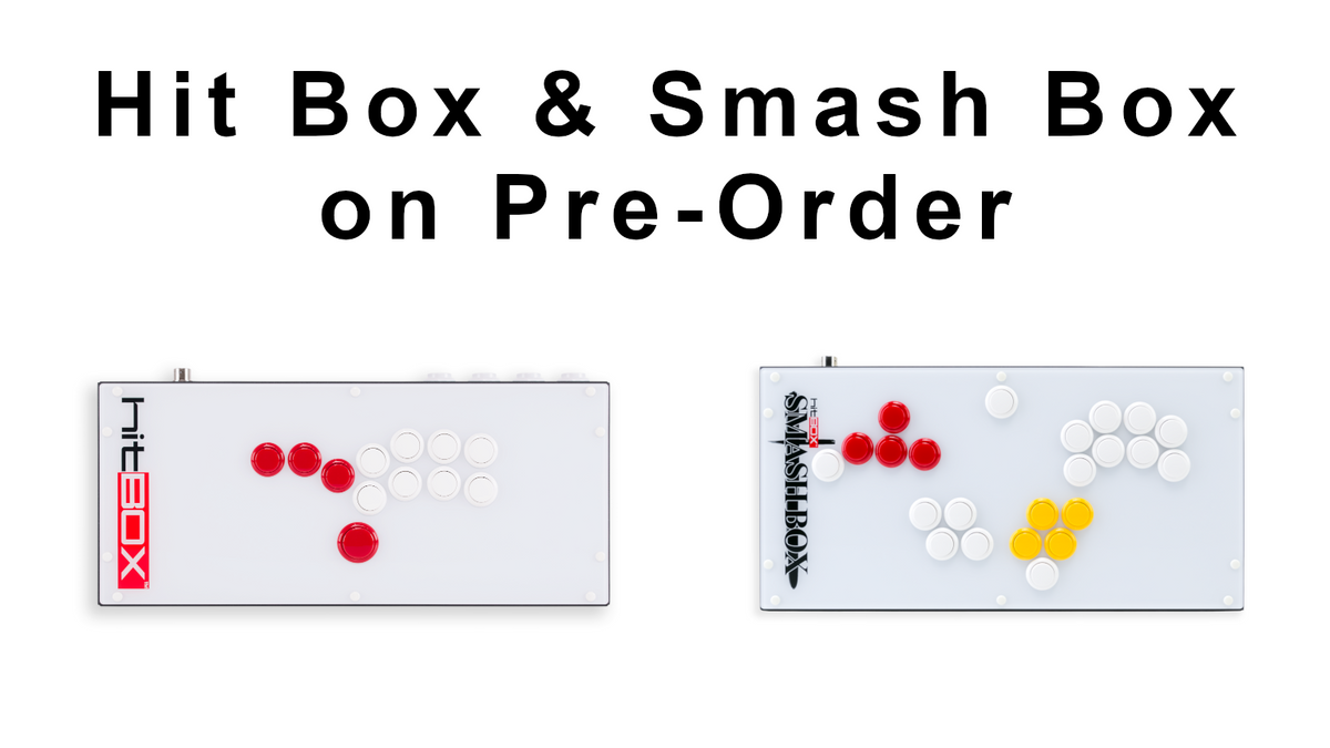 Hit Box and Smash Box on Pre-order! – Hit Box Arcade